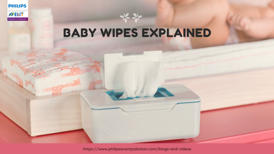 Motherhood & Childcare - Philips AVENT Pakistan - Baby Wipes Explained ...